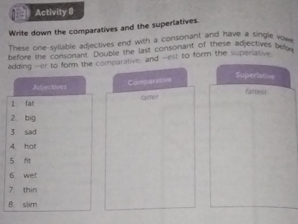 Write down the comparatives and the | StudyX