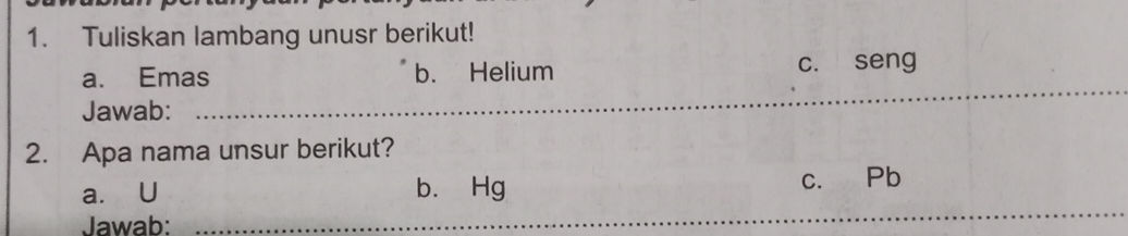 1. Tuliskan lambang unusr berikut! a. Emas | StudyX