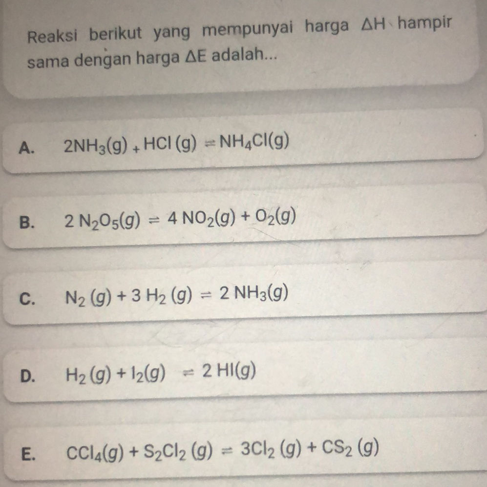 Reaksi berikut yang mempunyai harga $ H$ | StudyX