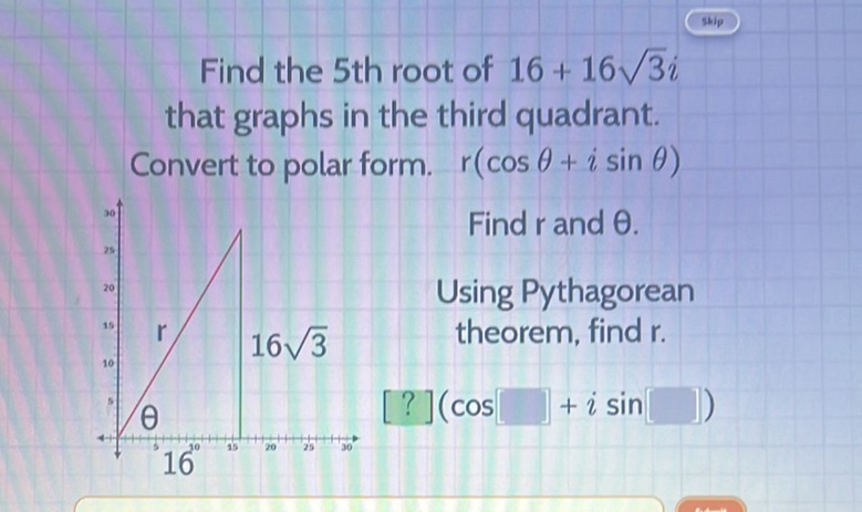 Find the 5th root of $16 + 16\/3i$ that | StudyX