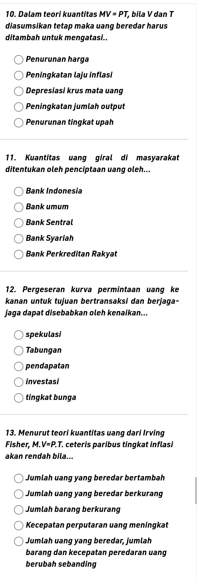 10. Dalam teori kuantitas MV = PT, bila V | StudyX