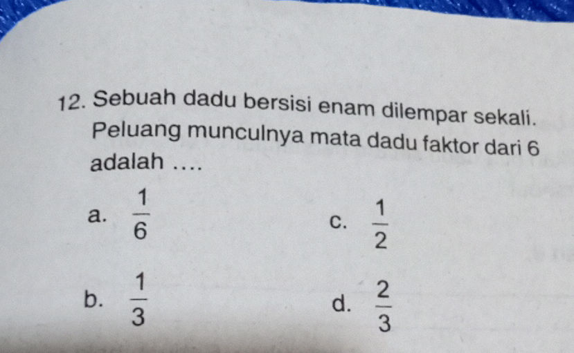 12. Sebuah dadu bersisi enam dilempar | StudyX