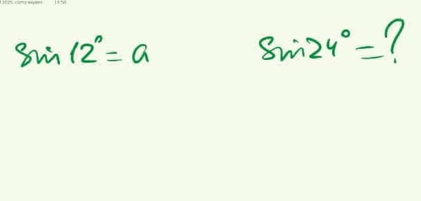 Calculate sin 24 degrees given sin 12 degrees | StudyX