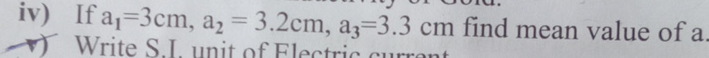 If a₁=3cm, a₂ = 3.2cm, a₃=3.3 cm find mean | StudyX