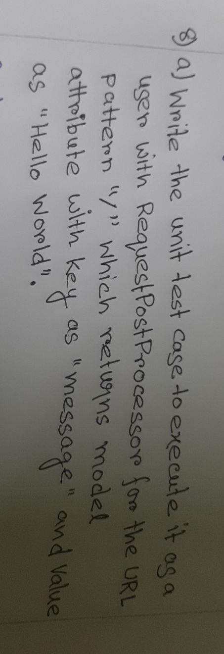 8) a) Write the unit test case to execute it | StudyX