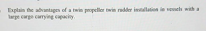 Explain the advantages of a twin propeller | StudyX