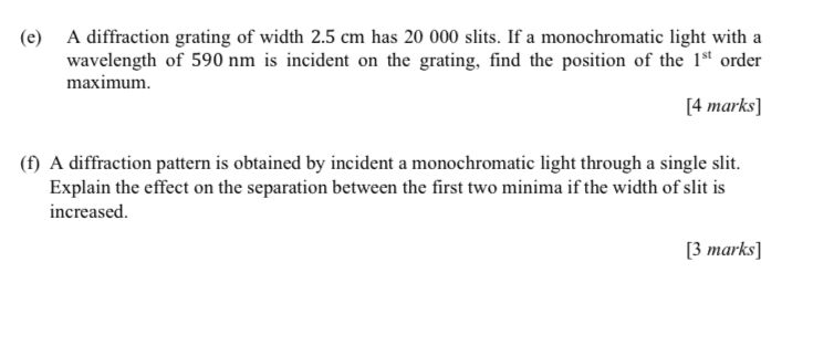 (e) A diffraction grating of width 2.5 cm | StudyX