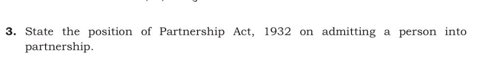 3. State the position of Partnership Act, | StudyX