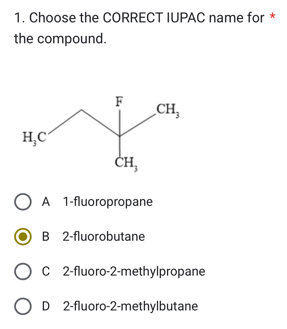 1. Choose the CORRECT IUPAC name for the | StudyX