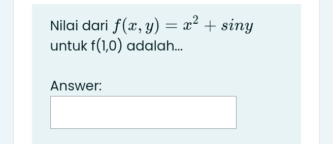 Nilai dari $f(x, y) = x^2 + sin y$ untuk | StudyX