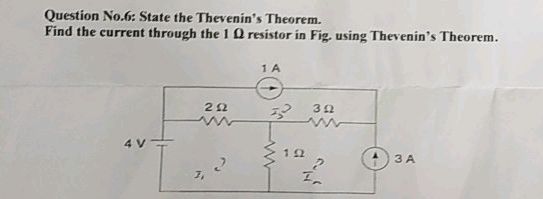 Question No.6: State the Thevenin's Theorem. | StudyX