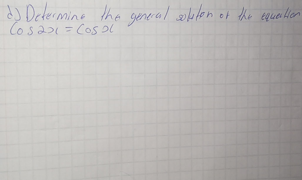 d) Determine the general solution of the | StudyX
