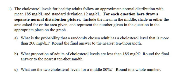 1) The cholesterol levels for healthy adults | StudyX