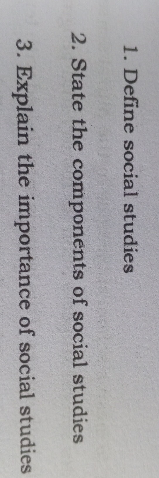 1. Define social studies 2. State the | StudyX