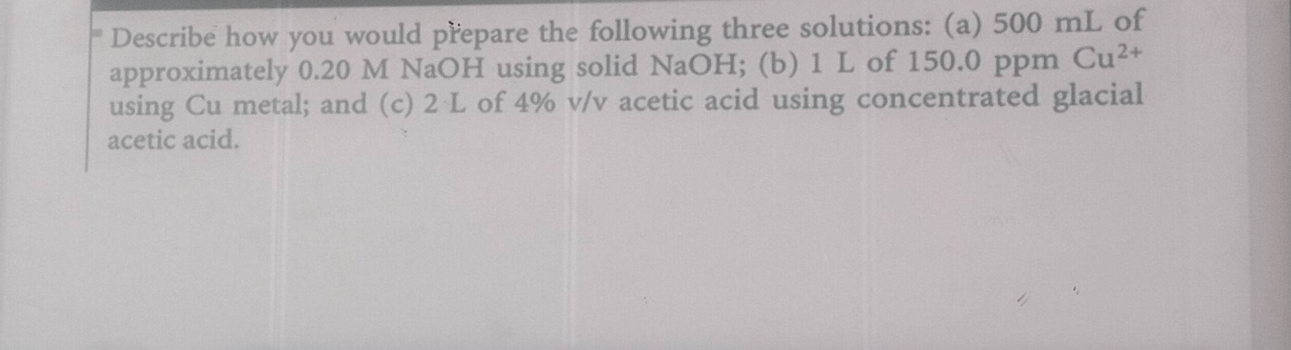 Describe how you would prepare the following | StudyX