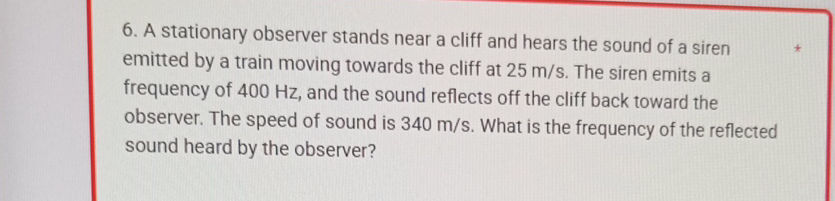 6. A stationary observer stands near a cliff | StudyX