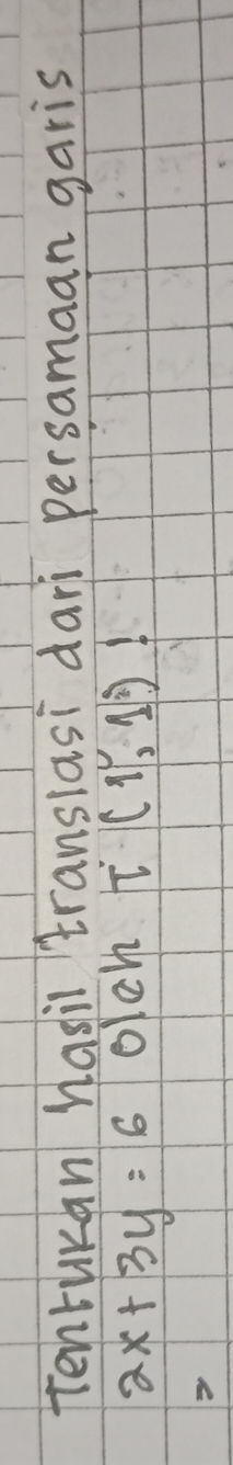 Tentukan hasil translasi dari persamaan | StudyX
