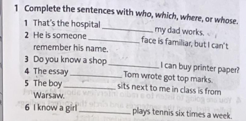 1 Complete the sentences with who, which, | StudyX