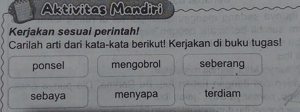 Kerjakan sesuai perintah! Carilah arti dari | StudyX