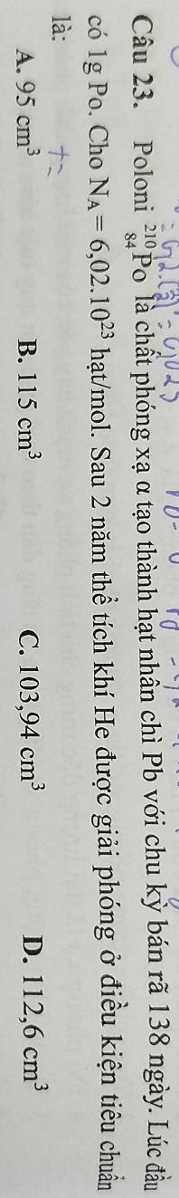 Câu 23. Poloni $^{210}{84}Po$ là chất phóng