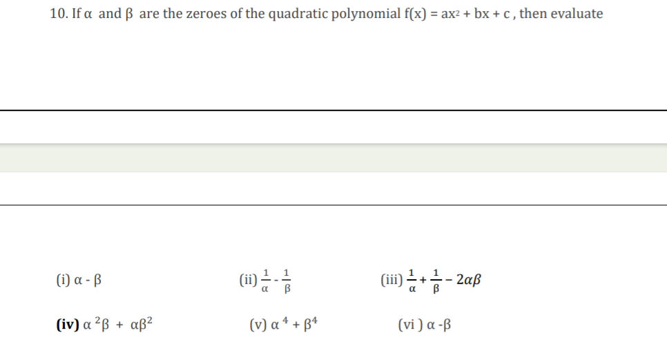 10. If \( \) and \( \) are the zeroes of the | StudyX