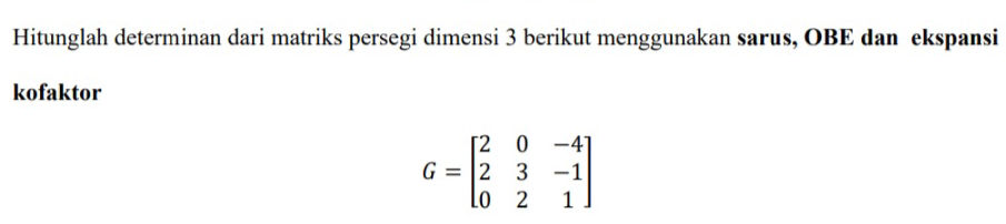 Hitunglah determinan dari matriks persegi | StudyX