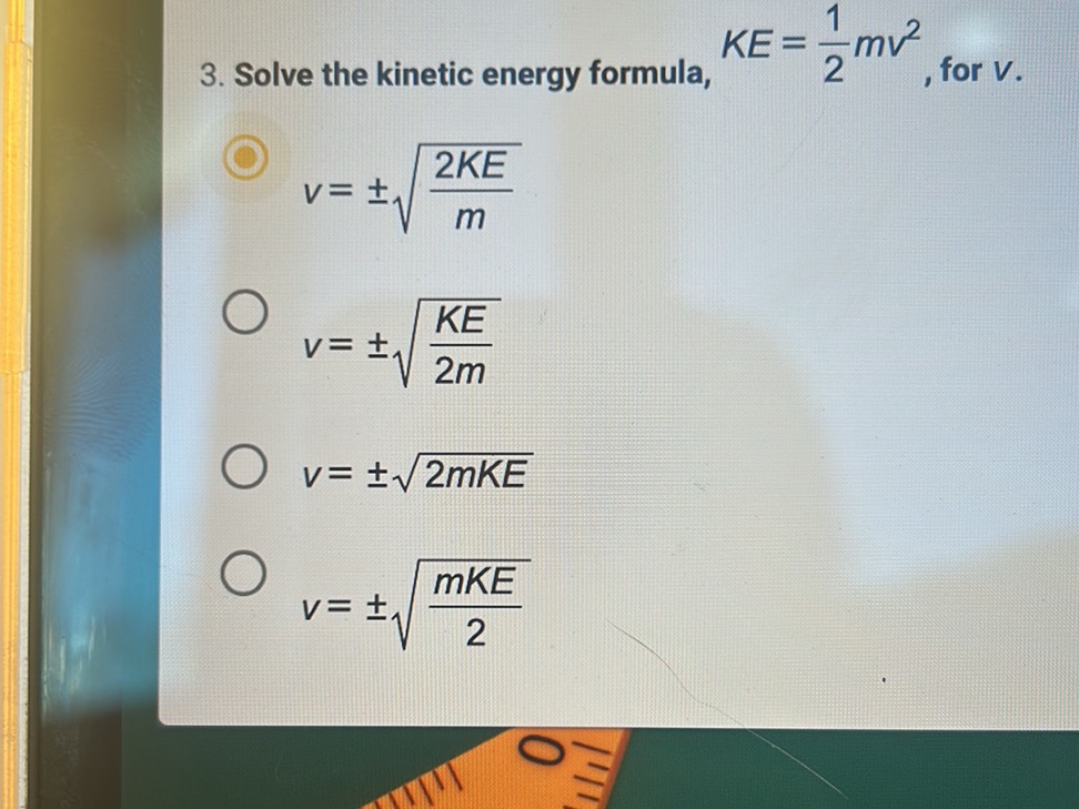 3. Solve the kinetic energy formula, $KE = | StudyX