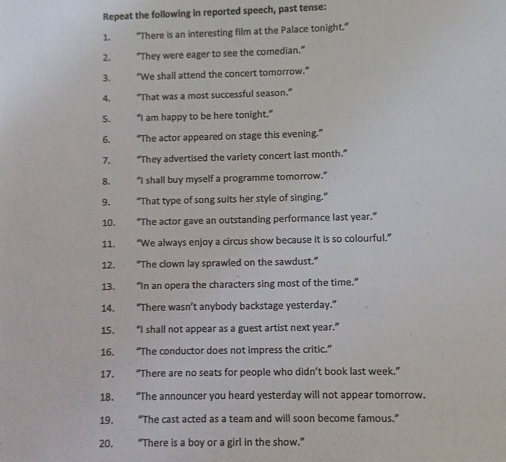 Repeat the following in reported speech, | StudyX