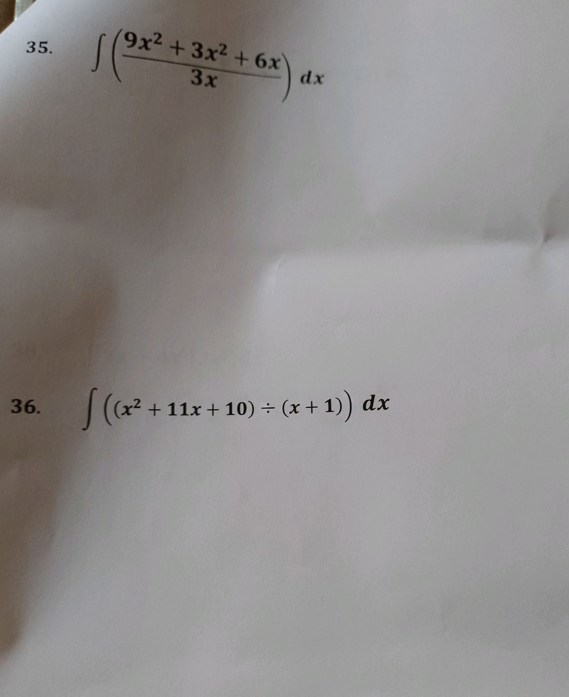 35. $ {9x^2 + 3x^2 + 6x}{3x} dx$ 36. $ | StudyX
