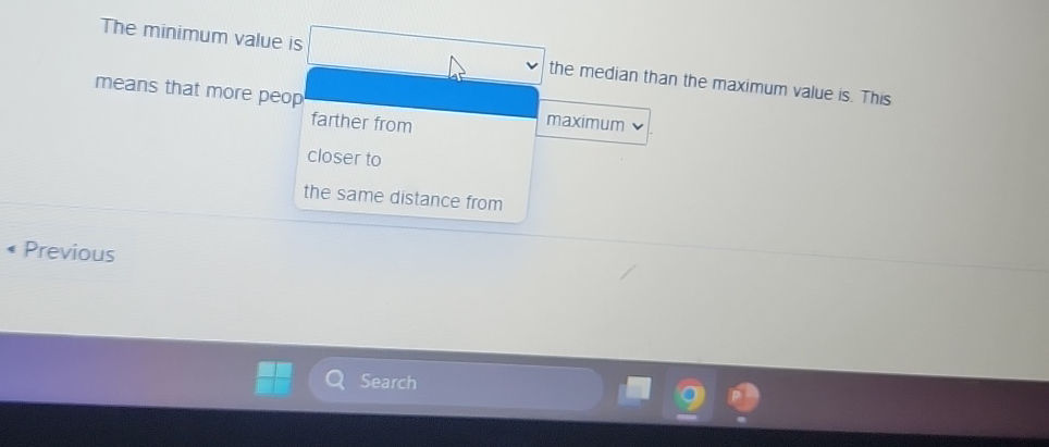 The minimum value is the median than the | StudyX