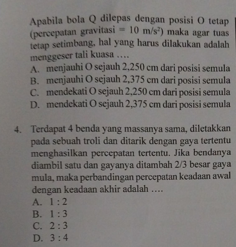 Apabila bola Q dilepas dengan posisi O tetap | StudyX
