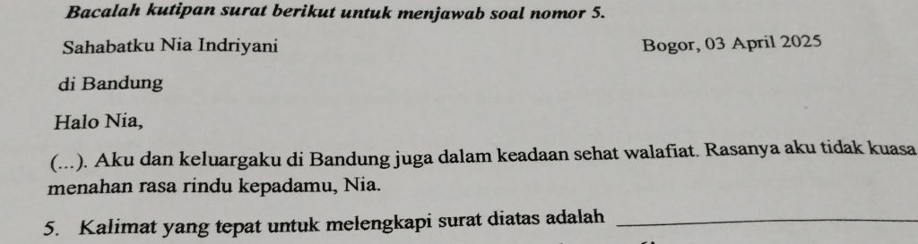 Bacalah kutipan surat berikut untuk menjawab | StudyX