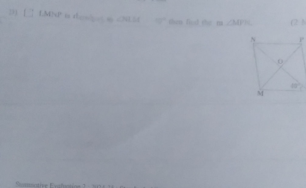 LMNP is described as ∠NLM = 40° then find | StudyX