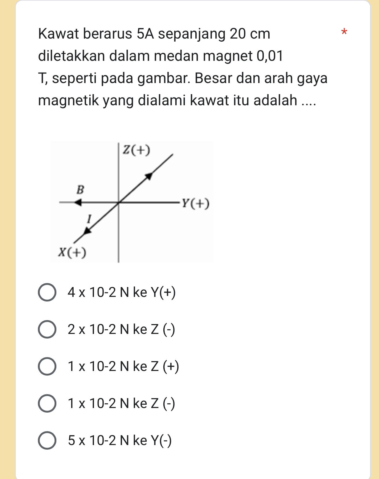 Kawat berarus 5A sepanjang 20 cm diletakkan | StudyX
