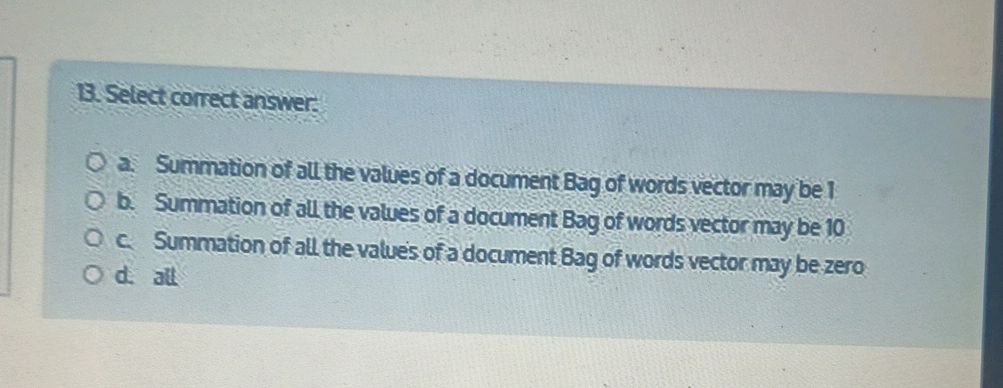 13. Select correct answer. a. Summation of | StudyX
