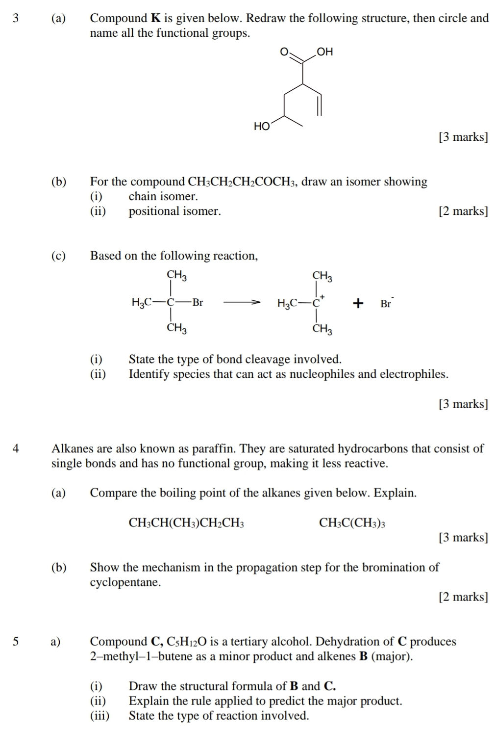 3 (a) Compound K is given below. Redraw the | StudyX