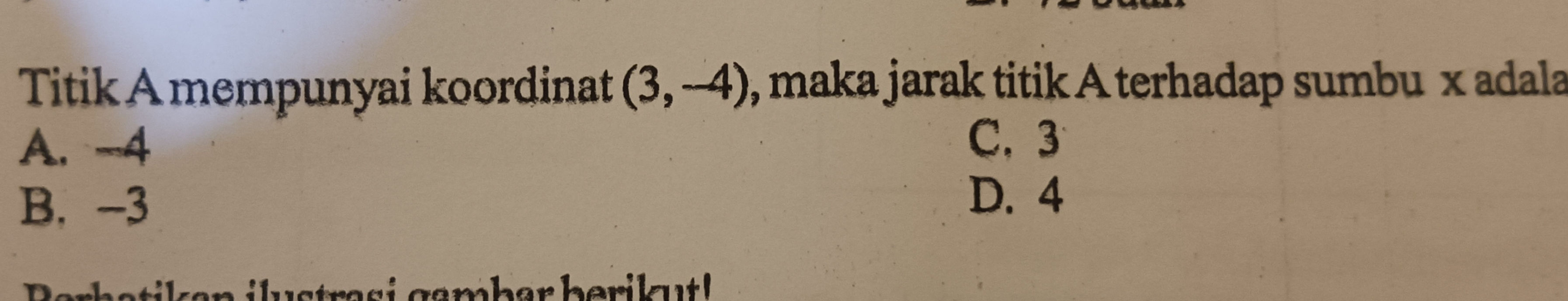 Titik A mempunyai koordinat (3, -4), maka | StudyX