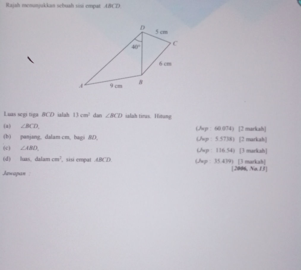 Rajah menunjukkan sebuah sisi empat ABCD. | StudyX