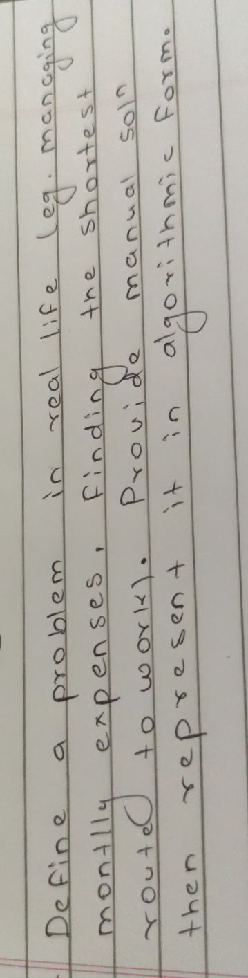 Define a problem in real life (e.g. managing | StudyX