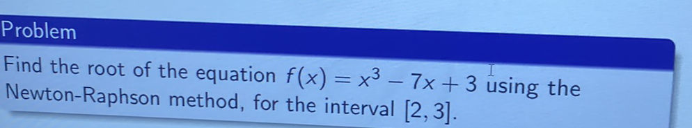 Find the root of the equation $f(x) = x^3 - | StudyX