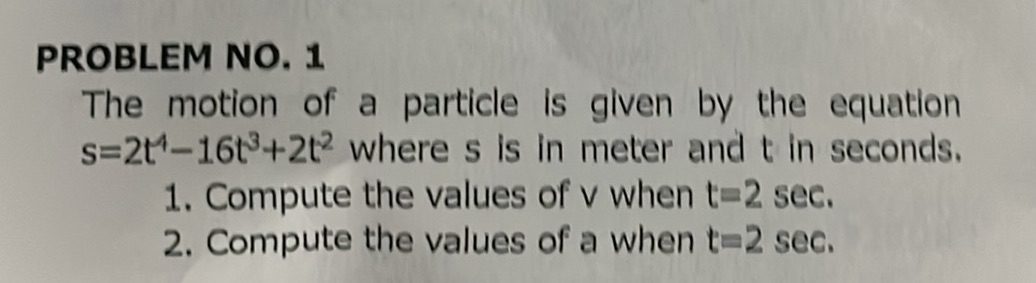The motion of a particle is given by the | StudyX