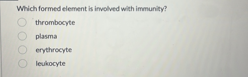 Which formed element is involved with | StudyX