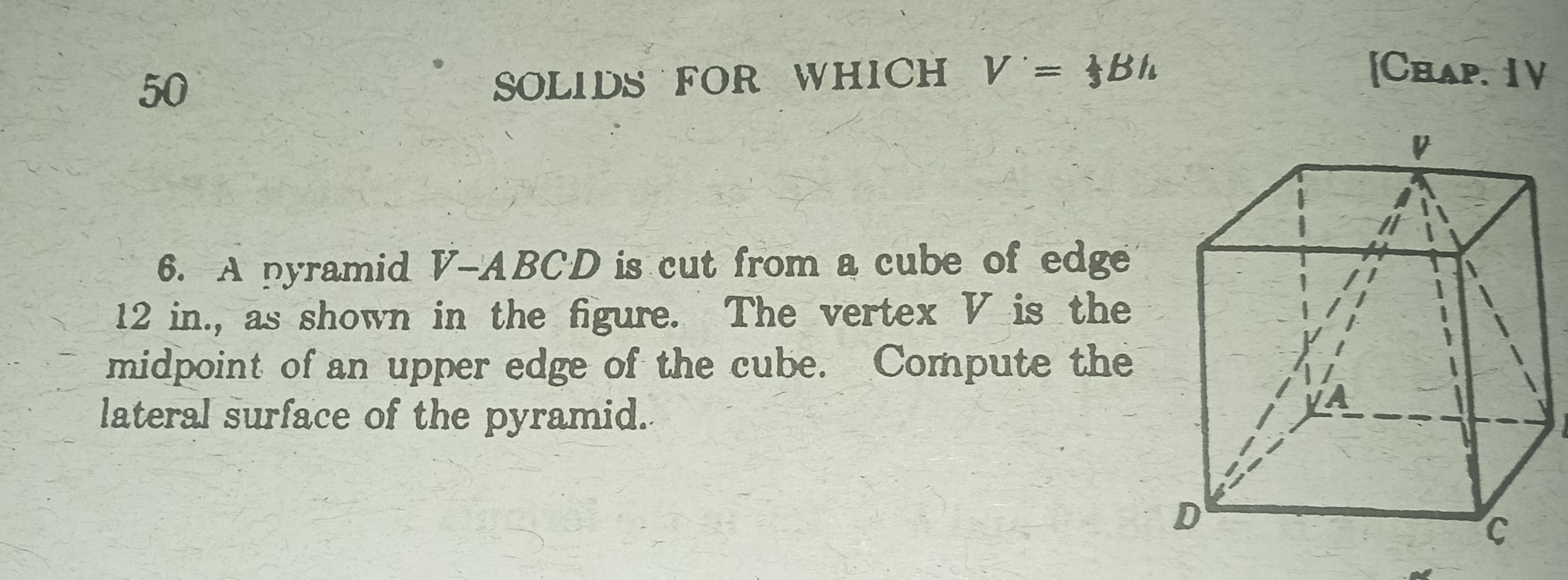 6. A pyramid V-ABCD is cut from a cube of | StudyX