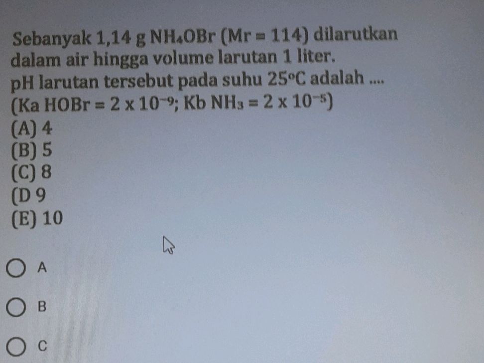 Sebanyak 1,14 g NH4OBr (Mr = 114) dilarutkan | StudyX