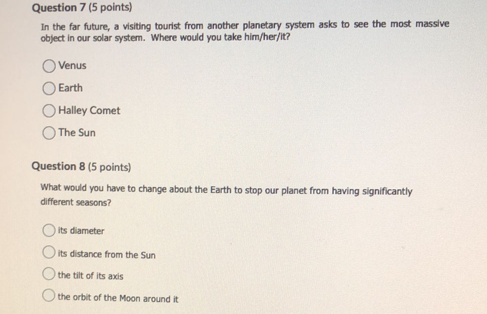 Question 7 (5 points) In the far future, a | StudyX