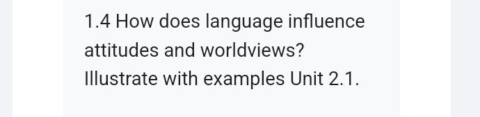 1.4 How does language influence attitudes | StudyX