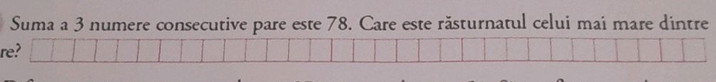 Suma a 3 numere consecutive pare este 78. | StudyX