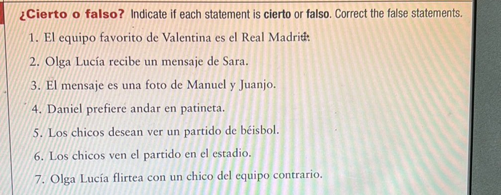 ¿Cierto o falso? Indicate if each statement | StudyX