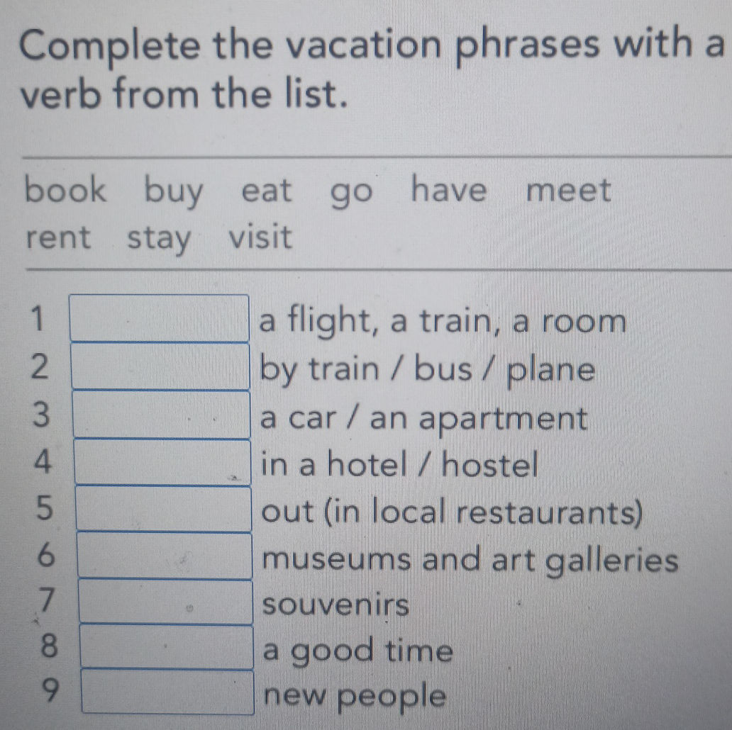Complete the vacation phrases with a verb | StudyX