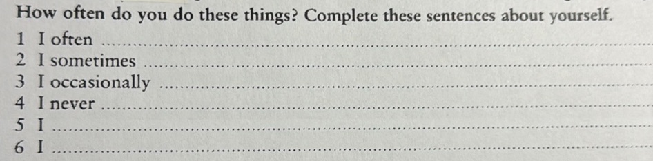 How often do you do these things? Complete | StudyX